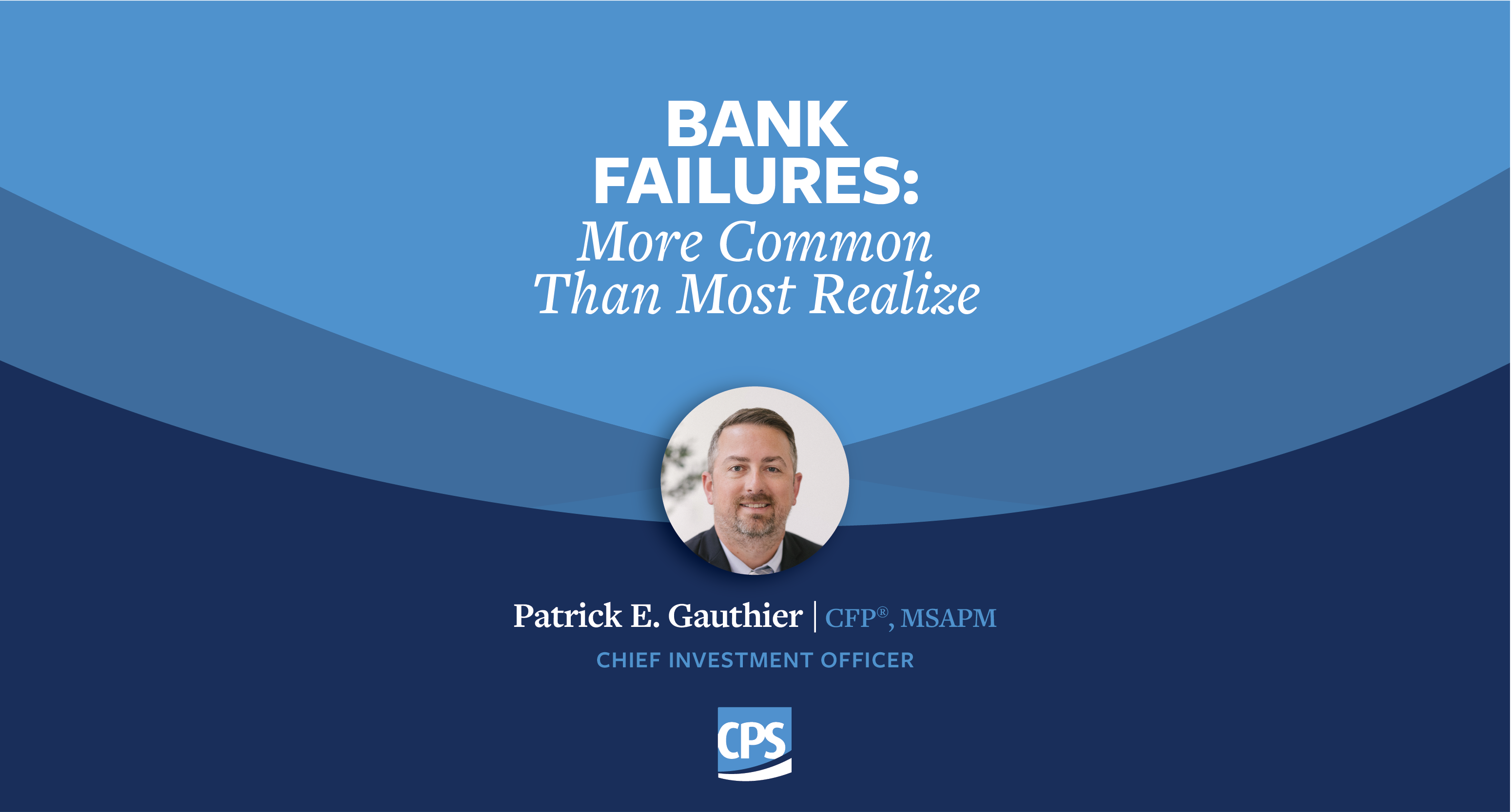 Bank Failures: More Common Than Most Realize